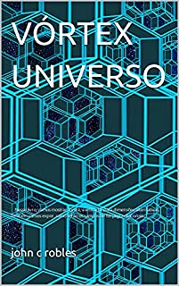 VÓRTEX UNIVERSO - eBook, Resumo, Ler Online e PDF - por robles , john c