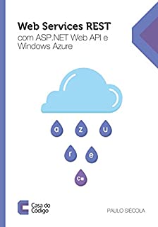 Web Services REST com ASP .NET Web API e Windows Azure - eBook, Resumo ...